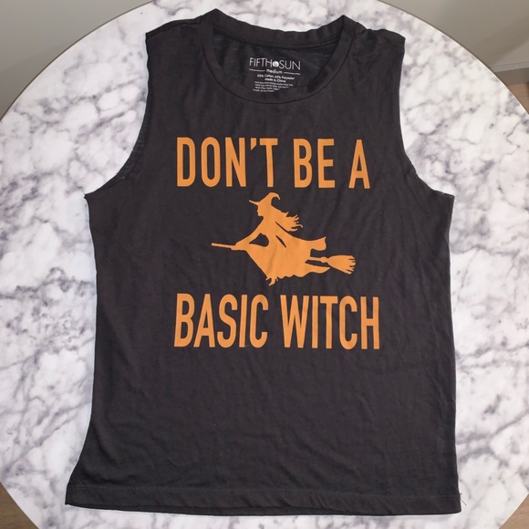 Fifth Sun | Tops | Dont Be A Basic Witch Muscle Tee | Poshmark